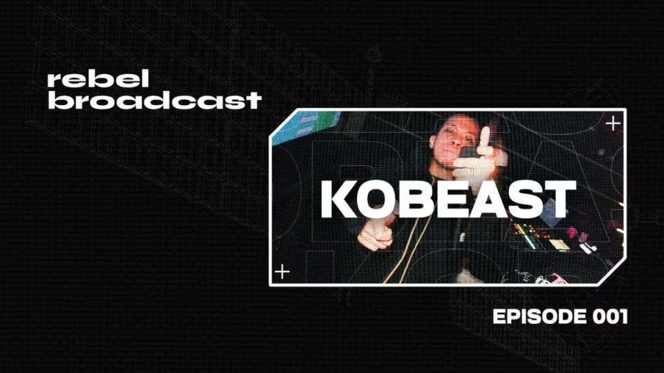 REBEL BROADCAST 001: KOBEAST